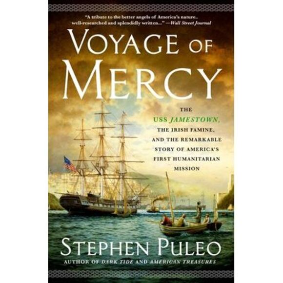 Stephen Puleo | Other | Voyage Of Mercy The Uss Jamestown The Irish ...